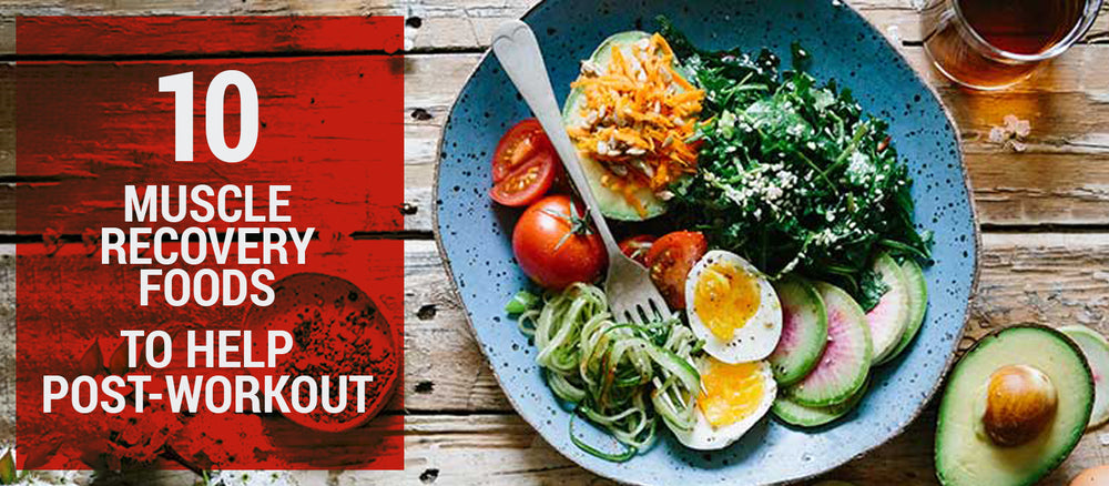 10 Muscle Recovery Foods to Help Post-Workout - CrazyBulk.in