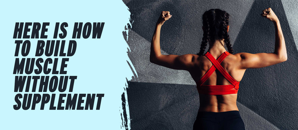 Here Is How To Build Muscle Without Supplement - CrazyBulk.in