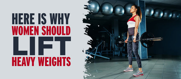 Here Is Why Women Should Lift Heavy Weights - CrazyBulk.in