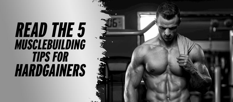 Read The 5 Muscle Building Tips For Hardgainers - CrazyBulk.in
