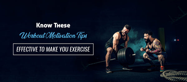 Know These Workout Motivation Tips – Effective to Make You Exercise ...